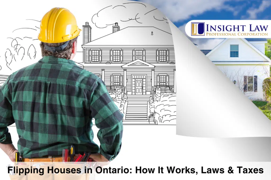 Flipping Home in Ontario: How It Works & New Anti-Flip Rule